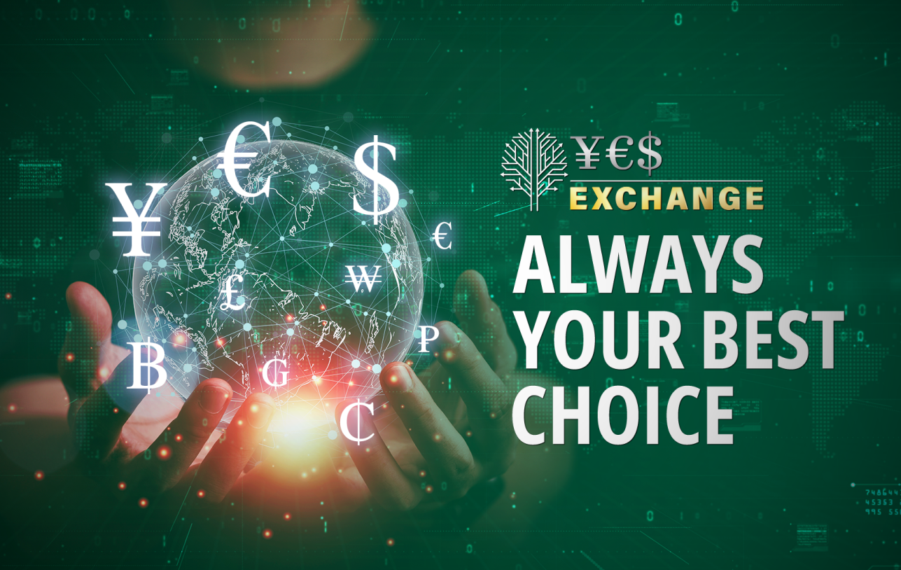 Yes Exchange - Best currency exchange always your best choice